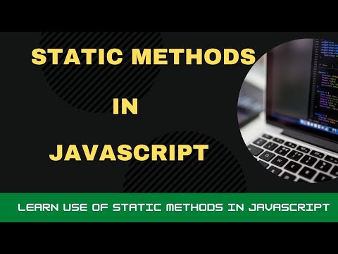 Static Methods in JavaScript Classes: What You Should Know