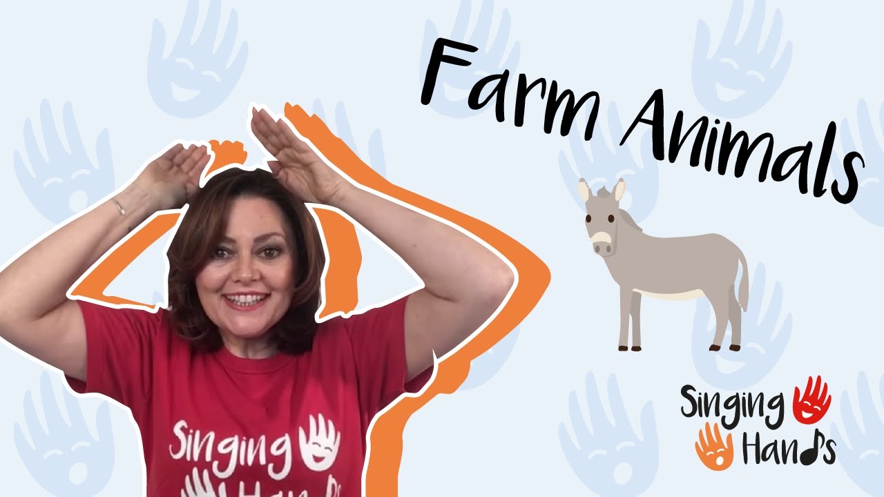 Makaton Topic - FARM ANIMALS - Singing Hands