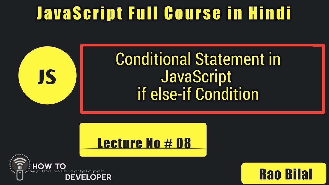 JavaScript Tutorials in Hindi Part# 08: if else-if condition in JavaScript | in Hindi/Urdu
