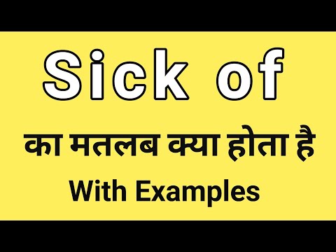 Sick of Meaning in Hindi | Sick of ka Matlab kya hota hai | Word Meaning English to Hindi
