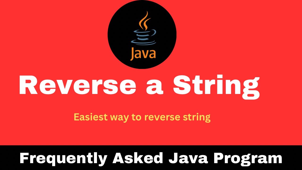 Frequently Asked Java Program 01: Reverse A String #reverseString