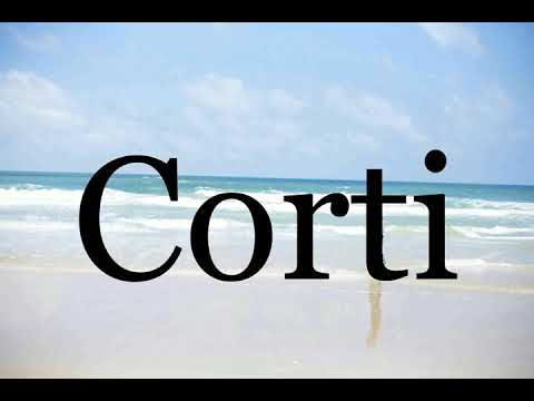 How To Pronounce Corti๐๐๐๐๐๐Pronunciation Of Corti