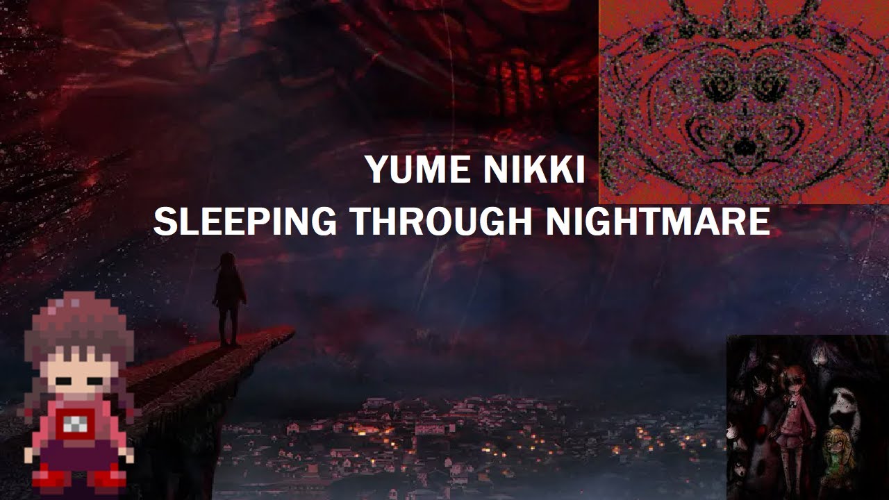 YUME NIKKI | Sleeping Through Nightmare