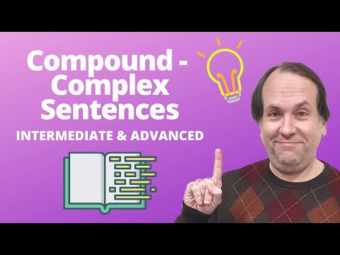 Learn English | COMPOUND - COMPLEX Sentences | English Grammar - Intermediate - Advanced