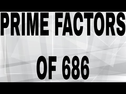 PRIME FACTORS OF 686