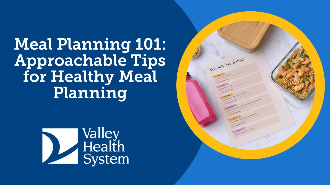 Meal Planning 101: Approachable Tips for Healthy Meal Planning