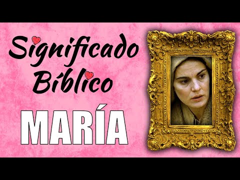 MarĂa Significado BĂblico | ÂżQuĂ© Significa el Nombre de MarĂa en la Biblia? đ