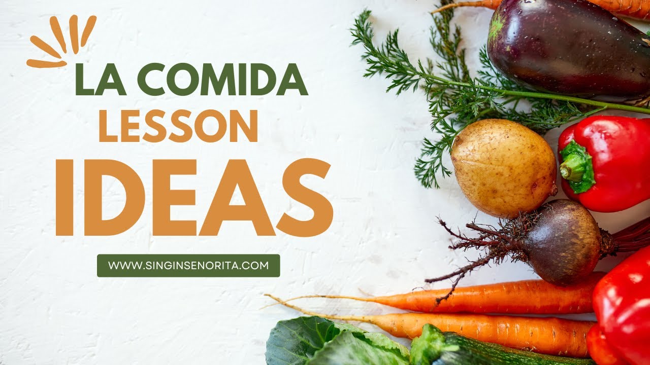 La Comida (Food) Lesson Plan Ideas