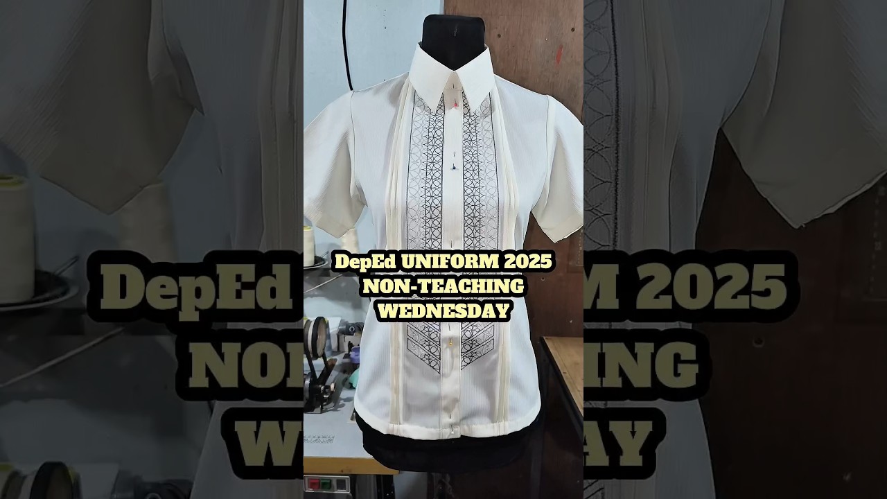 NEW DEPED UNIFORM 2025 (NON-TEACHING) FOR WEDNESDAY
