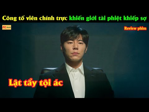 Công tố viên chính trực khiến giới tài phiệt khiếp sợ - Review phim Hàn
