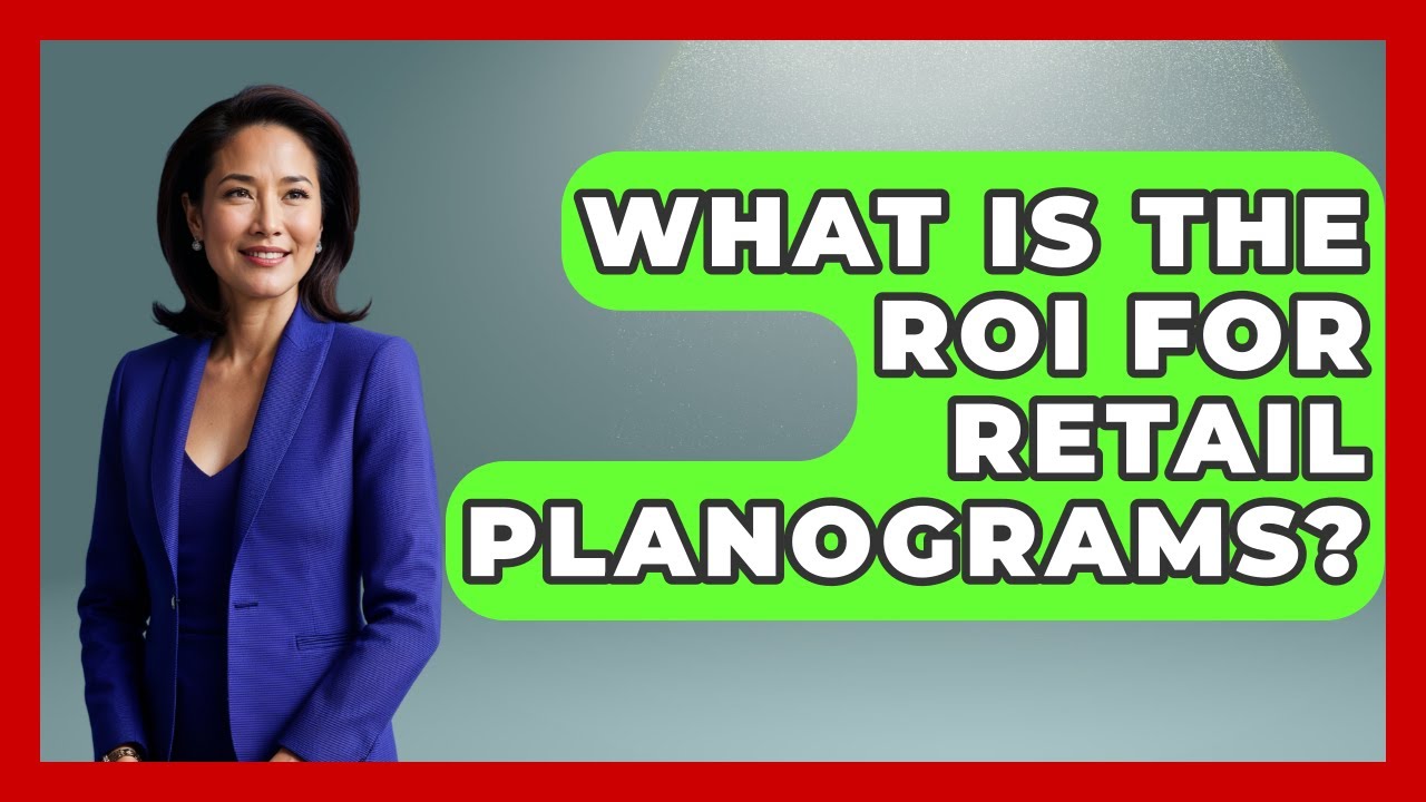 What Is The ROI For Retail Planograms? - Retail Employee Playbook