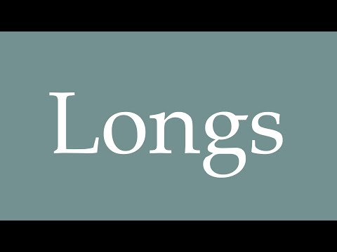 How to Pronounce ''Longs'' (Long) Correctly in French