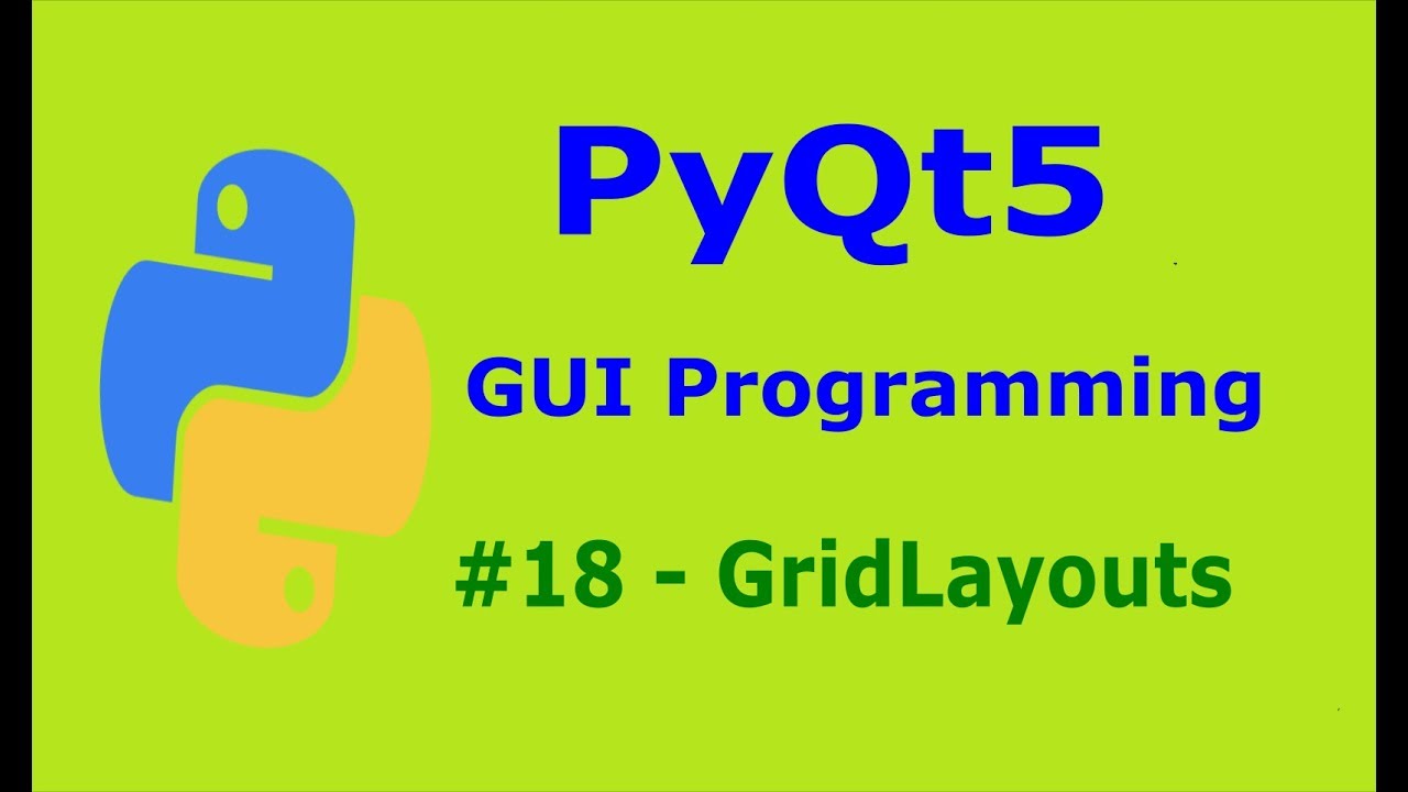 18  PyQt5 GridLayouts Python GUI Programming With PyQt5
