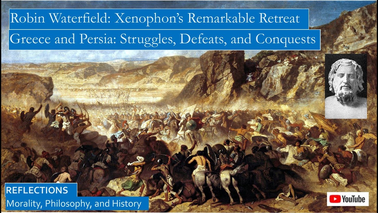 Robin Waterfield Reflects on Xenophon’s Anabasis in Persia, and Other Greco-Persian Conflicts