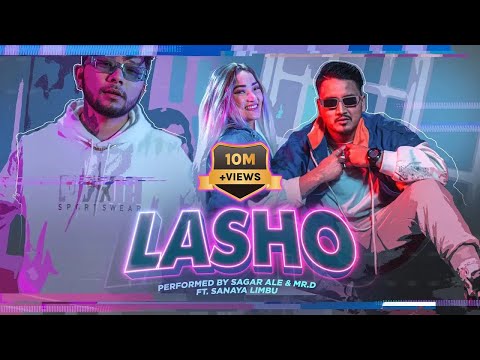 LASHO - Sagar Ale , Mr. D | Prod. by B2 Sanjal | Official Music Video
