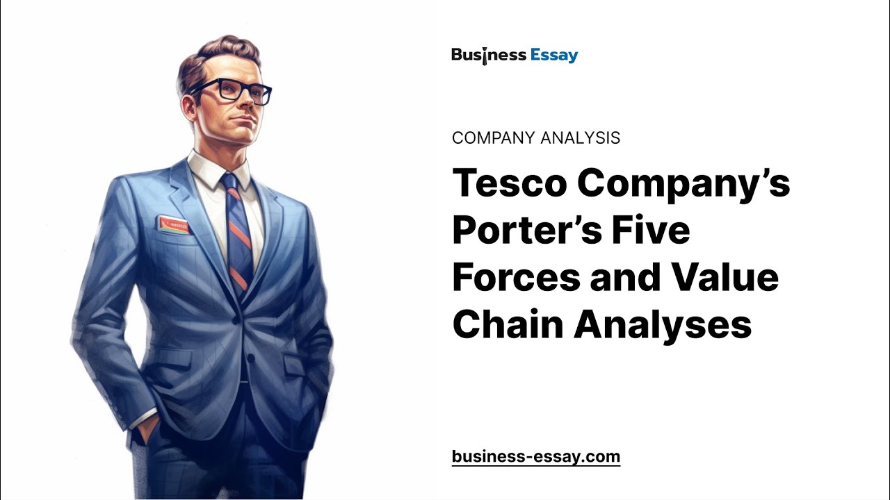 Tesco Company’s Porter’s Five Forces and Value Chain Analyses - Essay Example