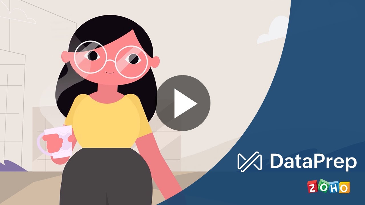 Zoho DataPrep - An advanced self-service data preparation software