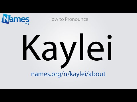 How to Pronounce Kaylei
