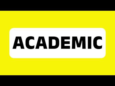 How to Pronounce Academic (Related to education or scholarship) Correctly
