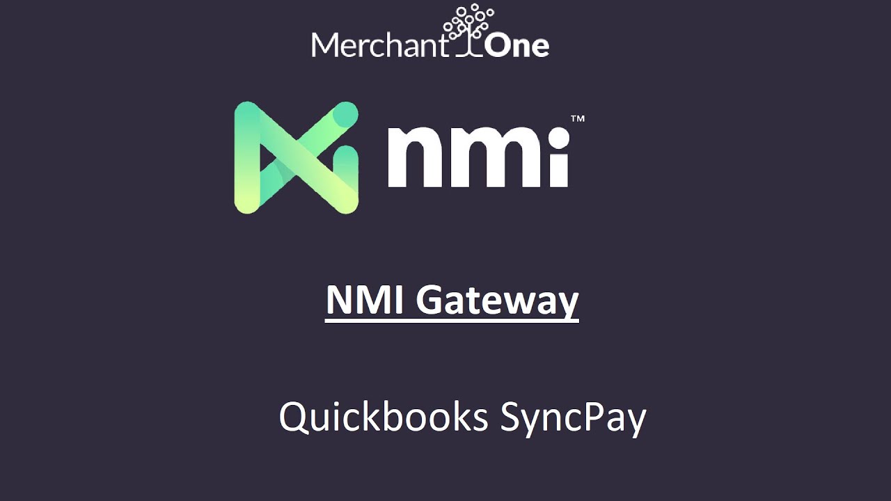 NMI Gateway | QuickBooks SyncPay | M1 Tech Support