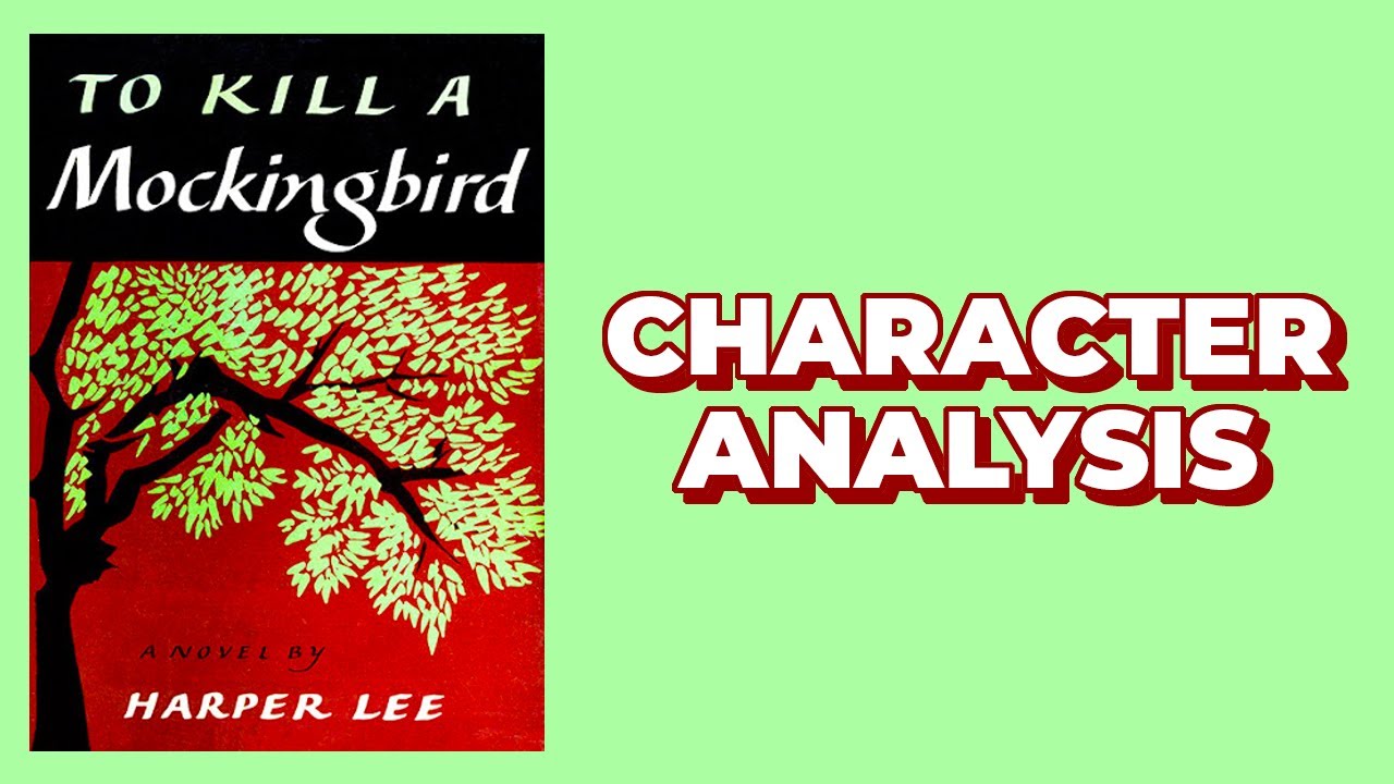 Study Guide To Kill a Mockingbird Character Analysis