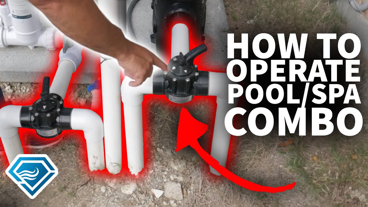 THE EASY WAY to Operate a Pool/Spa Combo