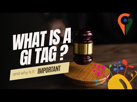 What is a Geographical Indication (GI)Tag? Why is it Important? #gitag #patent #giregistry