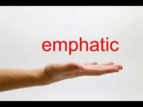How to Pronounce emphatic - American English
