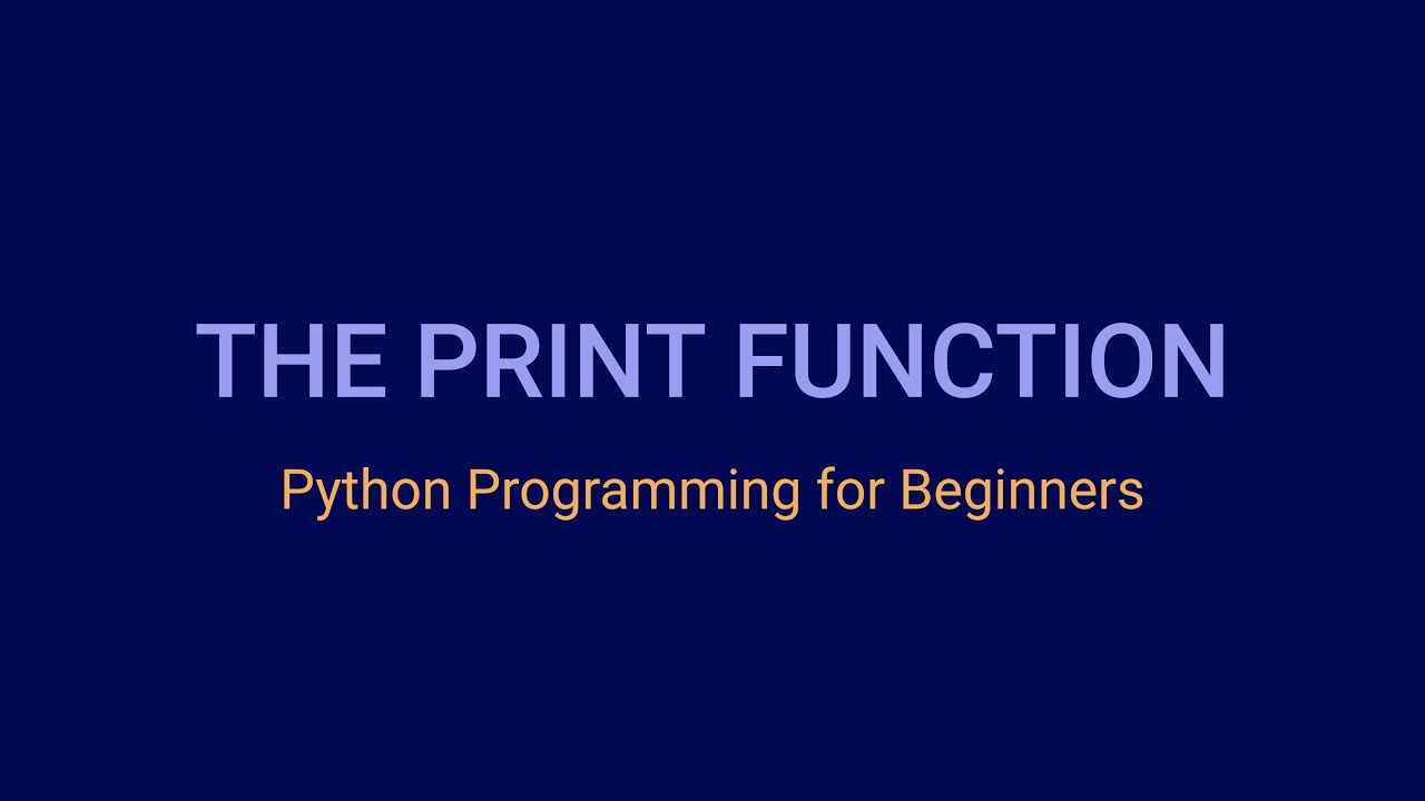 The Python Print Function | Python Tutorial for Beginners