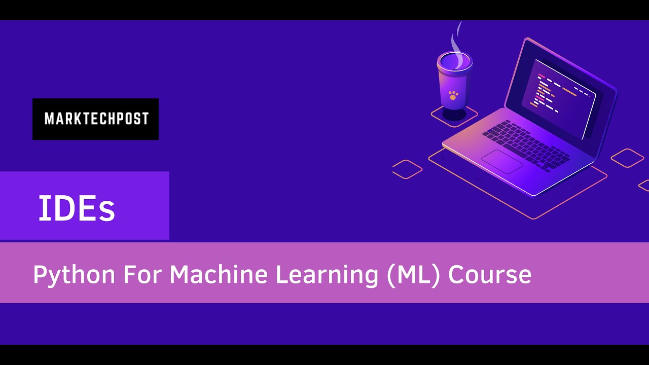 01 05 IDEs (Python For Machine Learning (ML) Course)