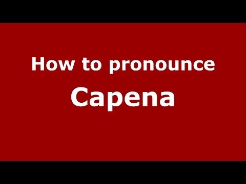 How to pronounce Capena (Italian/Italy) - PronounceNames.com