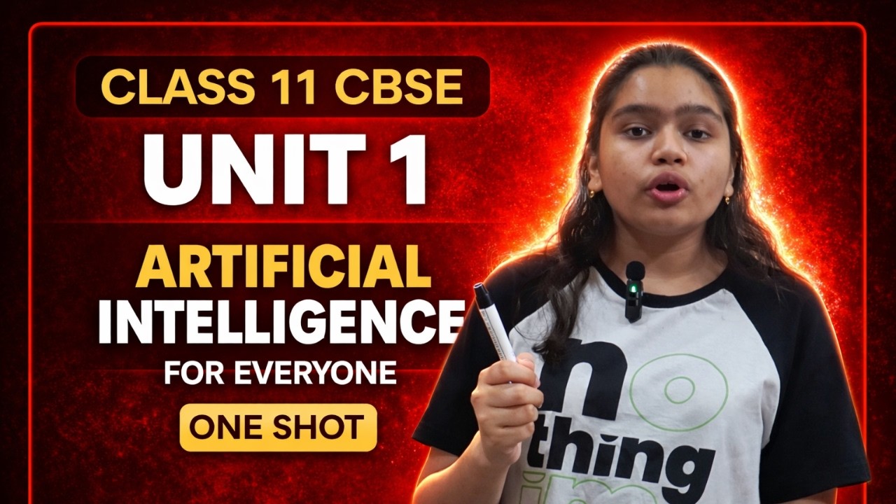 Artificial Intelligence for Everyone | Class 11 AI Unit 1 One Shot | CBSE Code 843