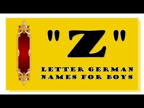MODERN AND TRADITIONAL GERMAN NAMES FOR BABY BOYS BEGINNING WITH LETTER Z- TOP 500 OF GERMANY