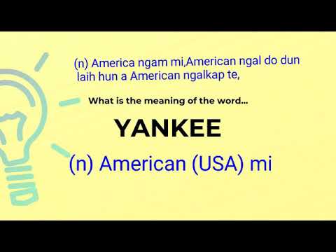 Yankee meaning explaining in English Ngawn Dictionary Yankee = American mi, American (USA) mi