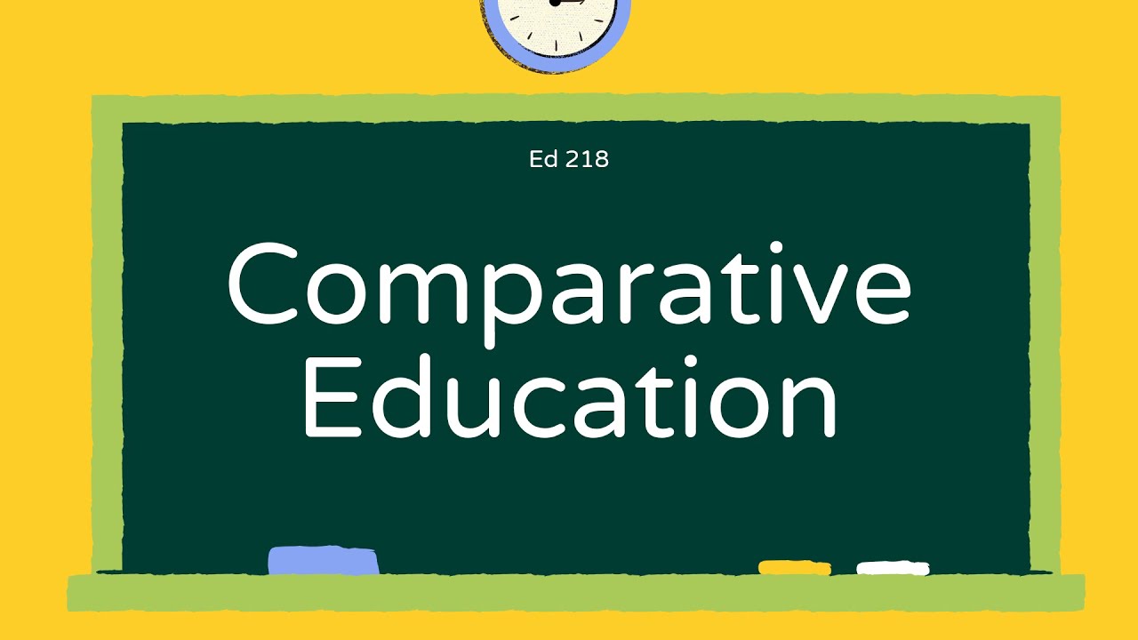 I  Introduction to Comparative Education