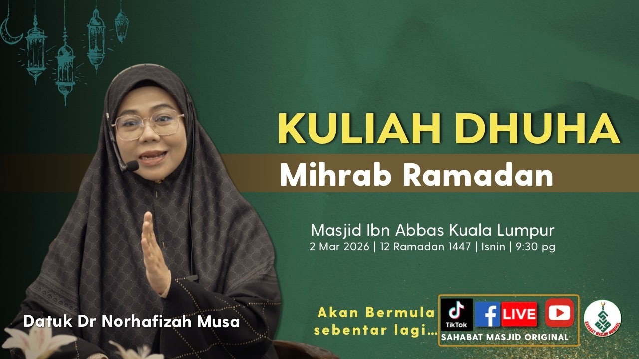 Datuk Dr Norhafizah Musa - Kuliah Dhuha Khas: Mihrab Ramadan
