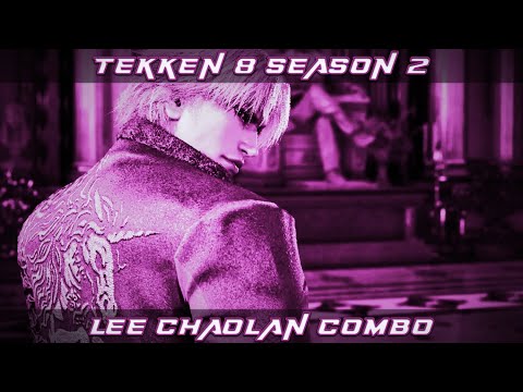 LEE CHAOLAN | TEKKEN 8 SEASON 2 | COMBO EXHIBITION