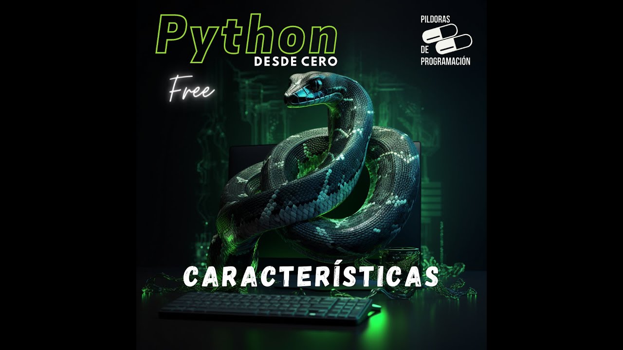 Python desde cero 2: Características de Python