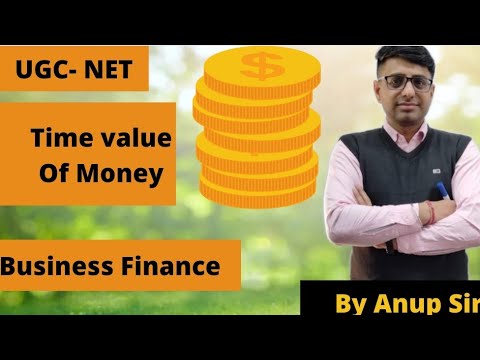 Time Value of Money In Hindi || Business Finance || UGC NET || Paper 2 || By Anup Sir || Commerce |