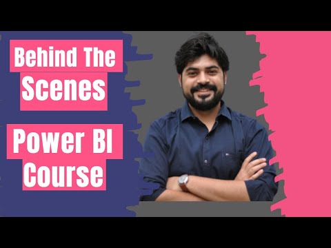 Behind the scenes - Microsoft #PowerBI Basic to Advanced Course