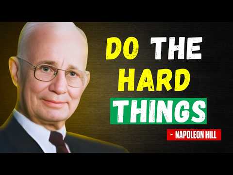 Force Yourself to Do Hard Things | Napoleon Hill