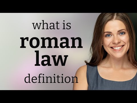 Roman law — ROMAN LAW definition