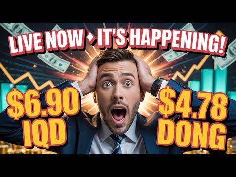 🚨 LIVE NOW: $6.90 IQD & $4.78 Dong Revaluation 💥 Major Currency Shift Happening 💰
