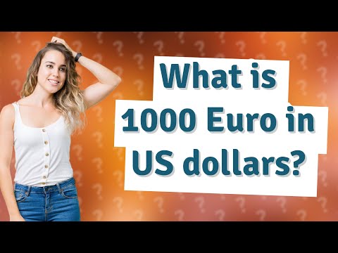 What is 1000 Euro in US dollars?