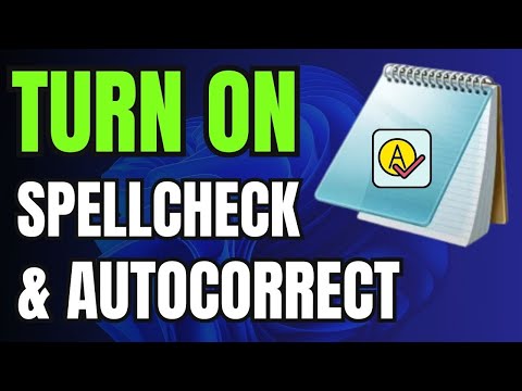 How to Turn ON Spell Check and Autocorrect in Notepad on Windows PC