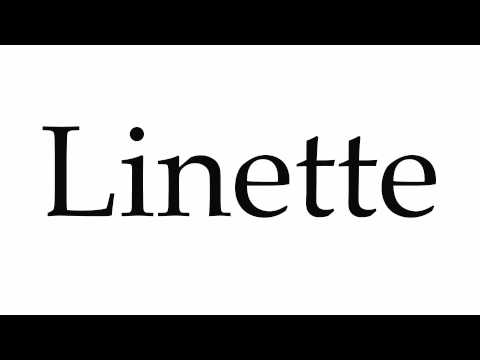 How to Pronounce Linette