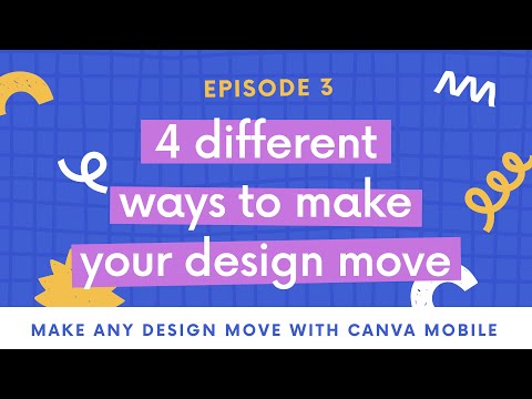 04 4 different ways to make your design move | Mobile | Canva