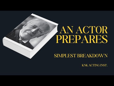 Simplest Breakdown of "An Actor Prepares" | Stanislavsky's Acting Secrets Made Easy