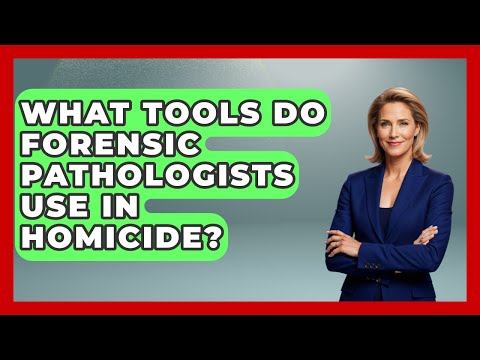 What Tools Do Forensic Pathologists Use In Homicide? - Law Enforcement Insider