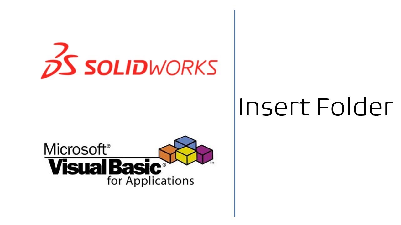 Solidworks VBA Macro – Insert Folder
